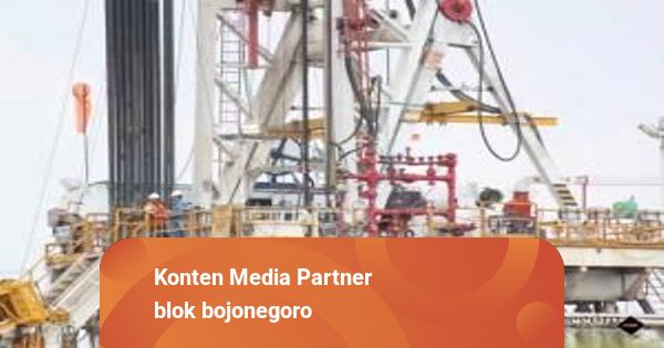 Sumur Tapen 006 Ditargetkan 200 Barrel Per Hari | kumparan.com